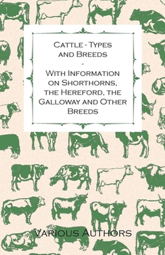 Cattle - Types and Breeds - With Information on Shorthorns, the ...