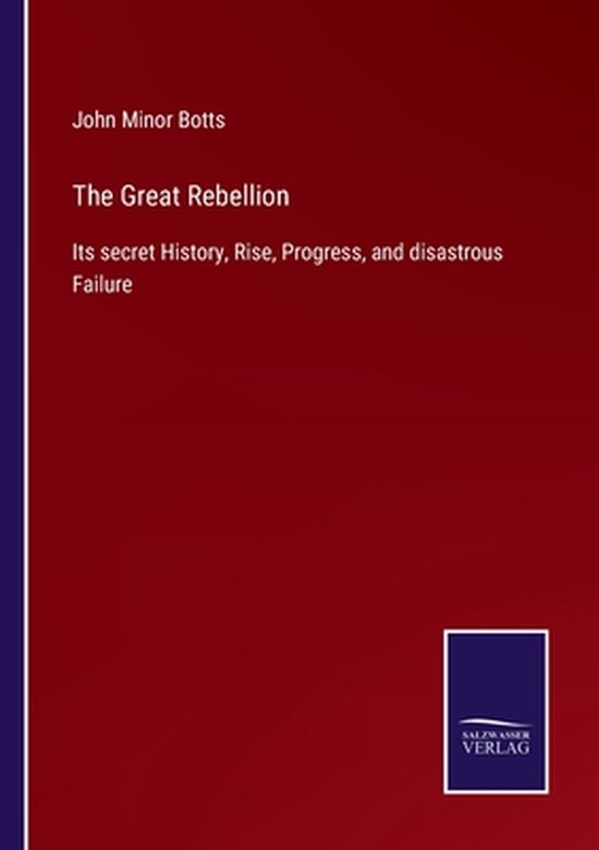 The Great Rebellion, John Minor Botts | 9783752559088 | Boeken | bol.com