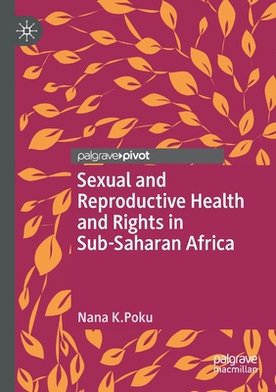 Sexual And Reproductive Health And Rights In Sub Saharan Africa Nana K