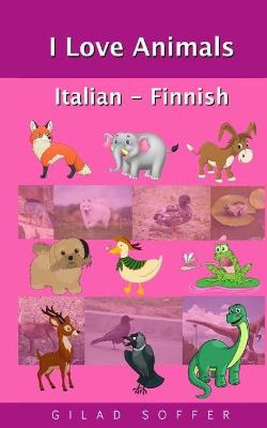 I Love Animals Italian - Finnish | 9781539067023 | Gilad Soffer ...