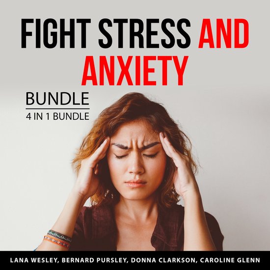 Fight Stress and Anxiety Bundle, 4 in 1 Bundle, Lana Wesley ...