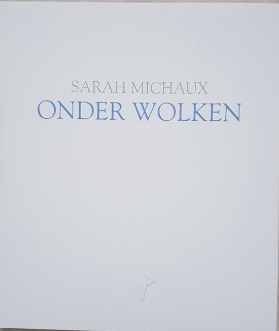 Onder wolken, Sarah Michaux | 9789493138483 | Boeken | bol