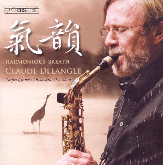 Claude Delangle, Taipei Chinese Orchestra, En Shao - Harmonious Breath (CD), Claude... | bol.com