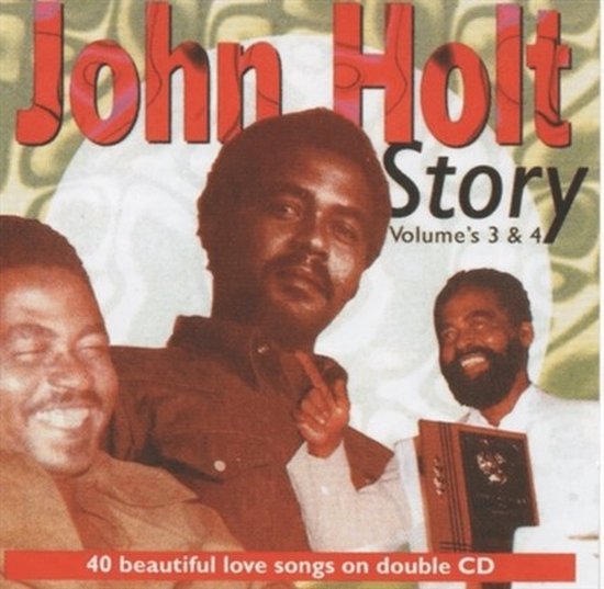 John Holt - John Holt Story Voulme 3 & 4 (2 CD), John Holt | Muziek | bol