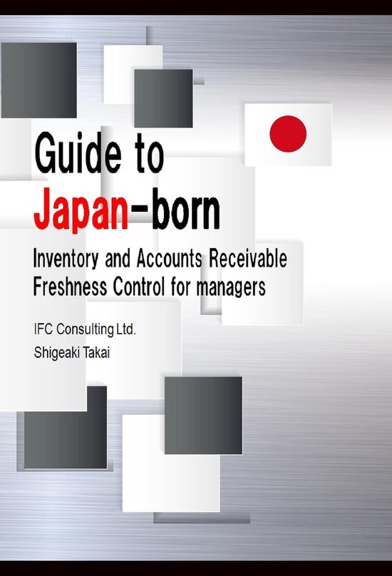 Guide to Japan-Born Inventory and Accounts Receivable Freshness Control ...