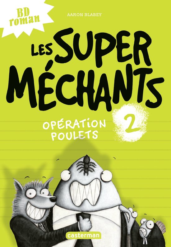 Les super méchants 2 - Les super méchants (Tome 2) - Opération Poulets ...