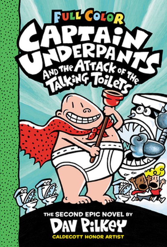 Captain Underpants and the Attack of the Talking Toilets, Dav Pilkey ...