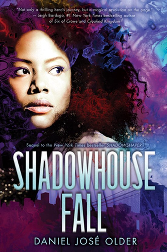 Shadowhouse Fall (the Shadowshaper Cypher, Book 2), Daniel José Older ...