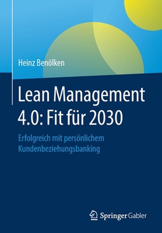 Lean Management 4 0 Fit fuer 2030 | 9783658325343 | Heinz Benölken | Boeken | bol.com