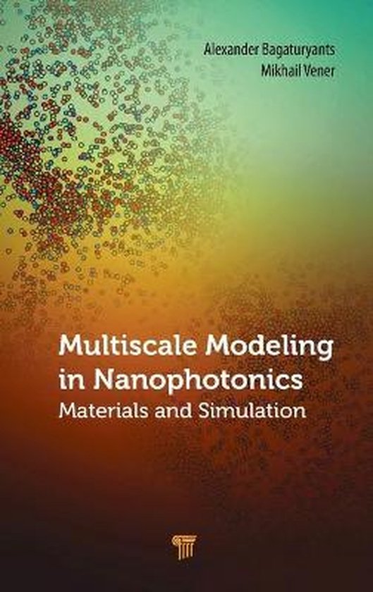 Multiscale Modeling in Nanophotonics: Materials and Simulations ...