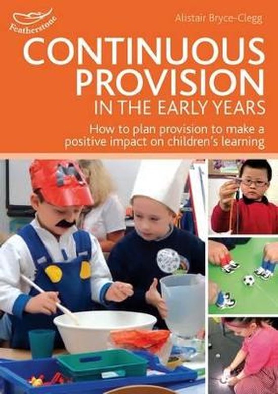 Continuous Provision In The Early Years | 9781408175828 | Alistair ...