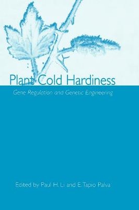 Plant Cold Hardiness: Gene Regulation and Genetic Engineering ...