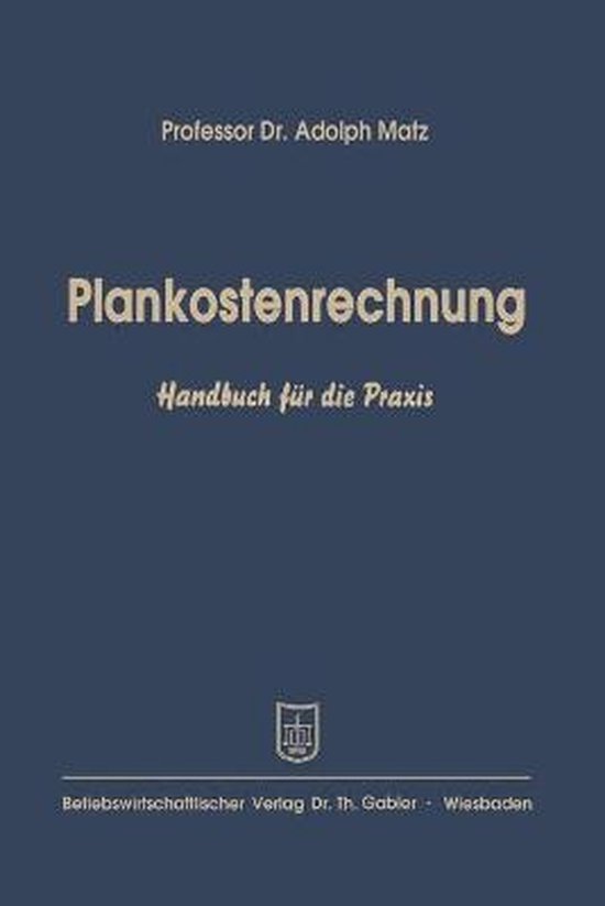 Plankostenrechnung | 9783663009207 | Adolph Matz | Boeken | bol.com