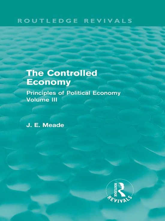 Collected Works of James Meade - The Controlled Economy (Routledge ...