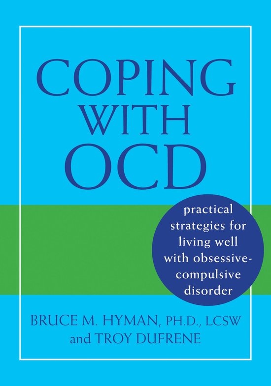 Coping with OCD (ebook), Troy Dufrene | 9781608820511 | Boeken | bol.com