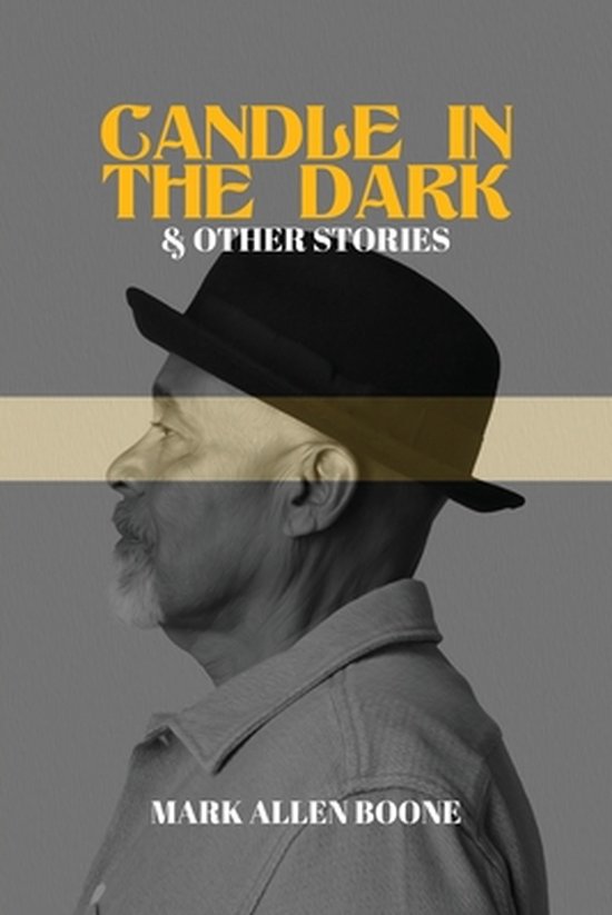 Candle in the Dark and Other Stories, Mark Allen Boone | 9780977251520 ...