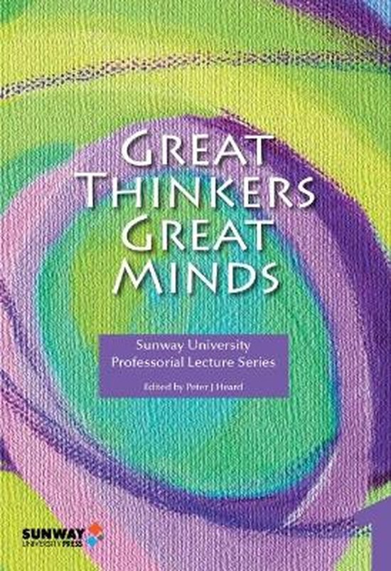 Sunway University Professorial Lecture Series- Great Thinkers, Great Minds |... | bol.com