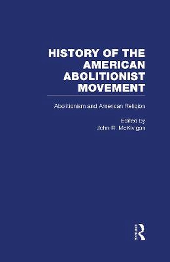History of the American Abolitionist Movement- Abolitionism and ...