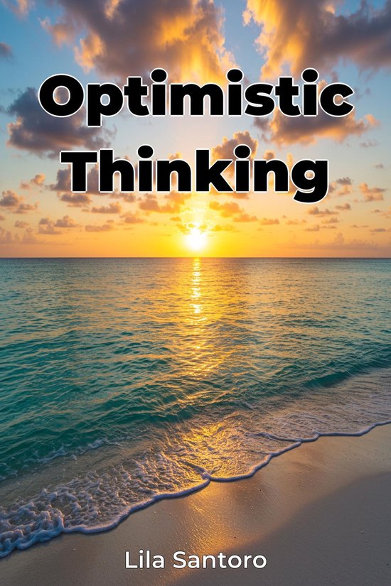 Optimistic Thinking (ebook), Lila Santoro | 9788235273598 | Boeken | bol