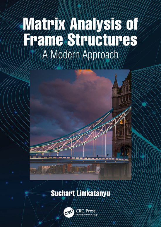 Matrix Analysis of Frame Structures | 9781032977928 | Suchart Limkatanyu | Boeken | bol