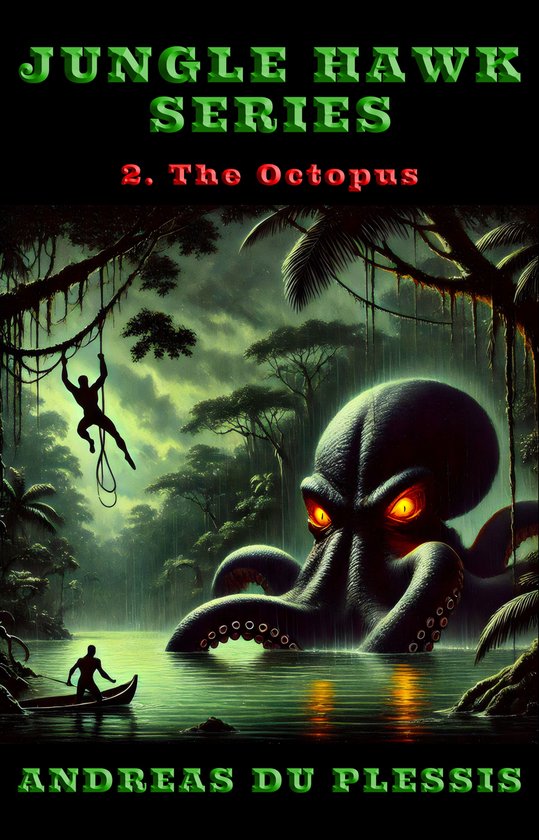 Jungle Hawk 2 - The Octopus (ebook), Du Plessis Andreas | 9781776491391 ...