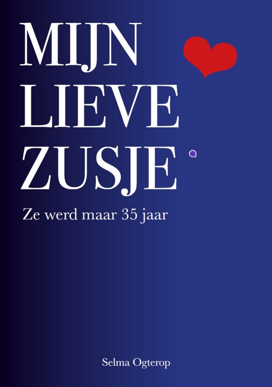 Mijn lieve zusje (ebook), Selma Ogterop | 9789465114514 | Boeken | bol