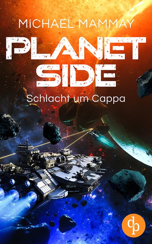 Planetside-Reihe 2 - Schlacht um Cappa (ebook), Michael Mammay | 9783986376024 | Boeken | bol