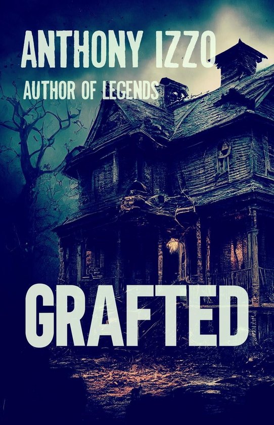 Grafted (ebook), Anthony Izzo | 9798223781608 | Boeken | bol.com