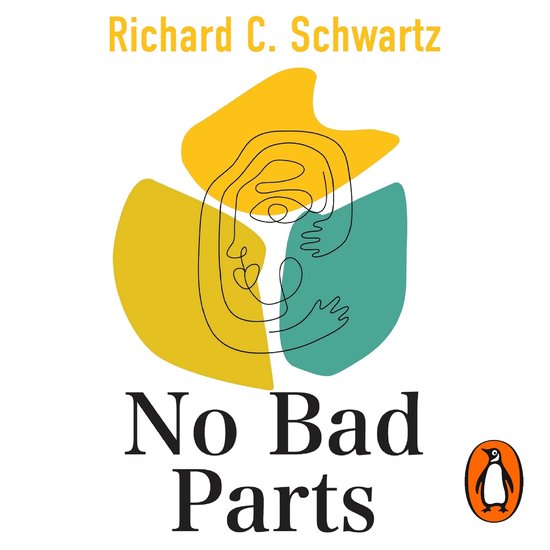 No Bad Parts, Richard Schwartz | 9781529932171 | Boeken | bol