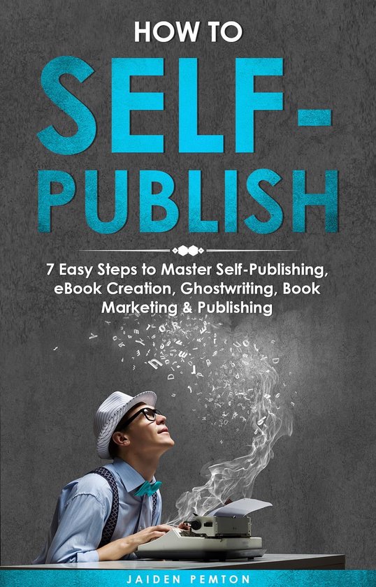 Creative Writing 6 - How to Self-Publish (ebook), Jaiden Pemton ...