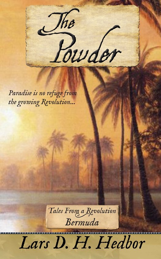 Tales From a Revolution 16 - The Powder (ebook), Lars D. H. Hedbor ...