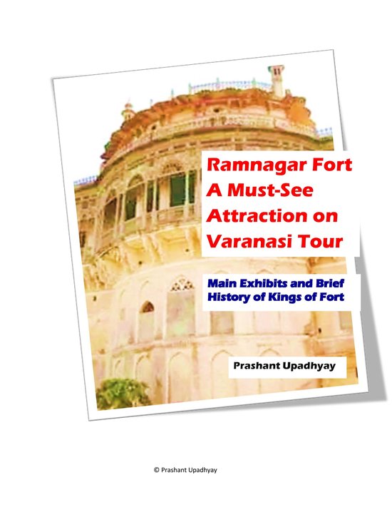 Varanasi Tourist Places - Ramnagar Fort: A Must-See Attraction on Your ...