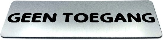 Deurbordje RVS-Look met tekst geen toegang - Ronde letter - Formaat 150 ...