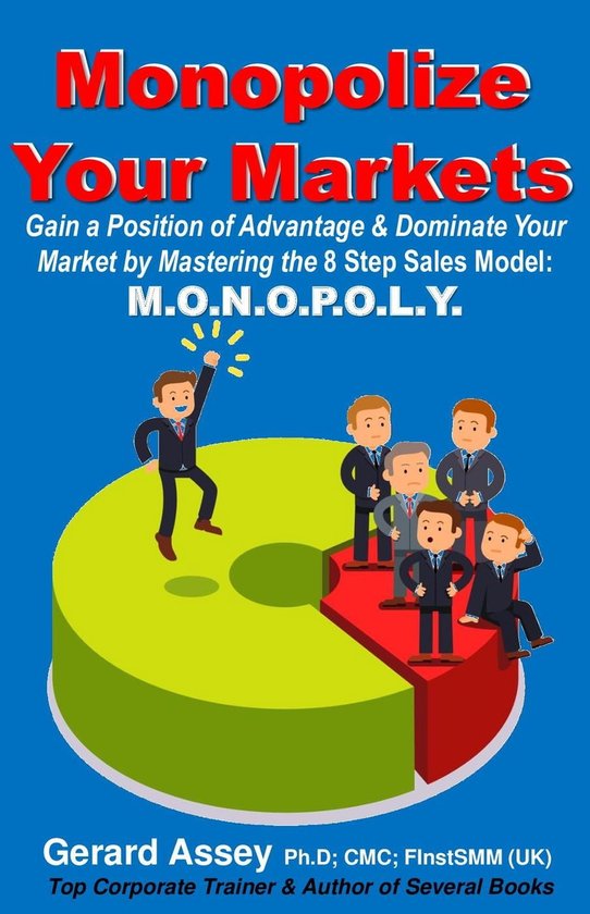 Monopolize Your Markets (ebook), Gerard Assey | 9798223813682 | Boeken ...