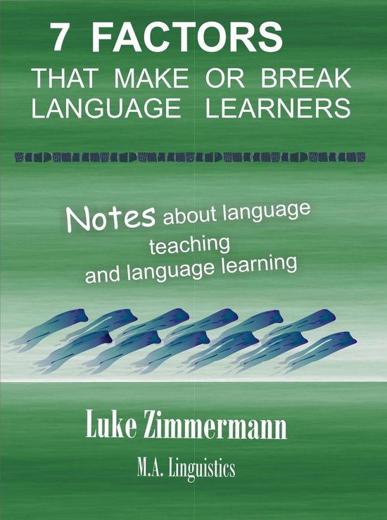 7 Factors that Make or Break Language Learners (ebook), Luke Zimmermann ...