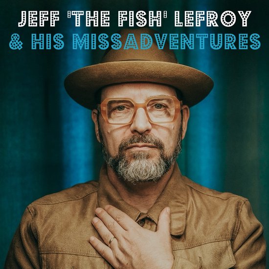 Jeff 'The Fish' Lefroy - Jeff 'The Fish' Lefroy & His Missadventures ...