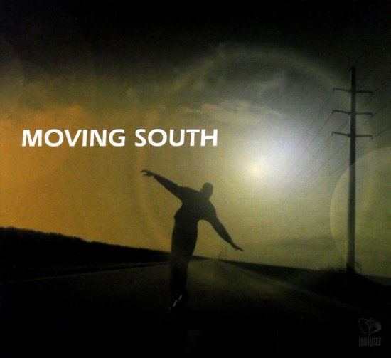 Moving South, Podróż na południe | CD (album) | Muziek | bol