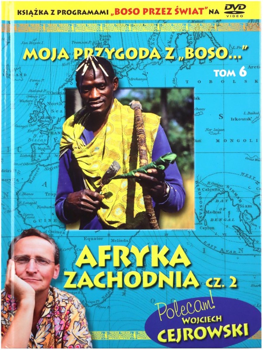 Moja przygoda z "Boso..." (Tom 6) Afryka Zachodnia część 2 - Sławomir Makaruk... | bol