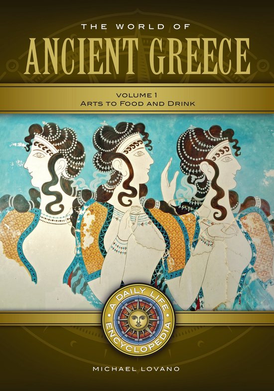 Daily Life Encyclopedias - The World of Ancient Greece [2 volumes ...