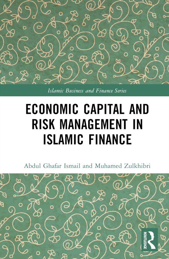 Islamic Business and Finance Series- Economic Capital and Risk Management in Islamic... | bol