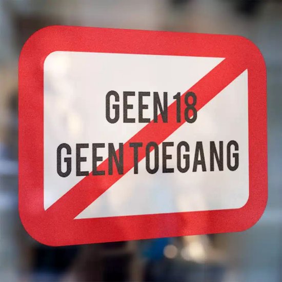 Geen 18 Geen Toegang - Set van 3 Stickers - 5 cm hoog | bol
