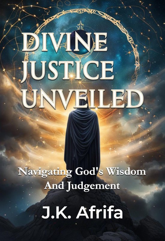 Divine Justice Unveiled (ebook), Kwame Afrifa | 9798215851227 | Boeken ...