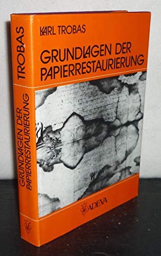 Grundlagen der Papierrestaurierung, Trobas, Karl | 9783201013406 ...