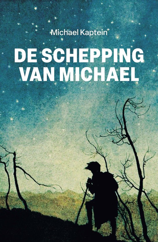 De Schepping van Michael, Michael Kaptein | 9789090374093 | Boeken | bol