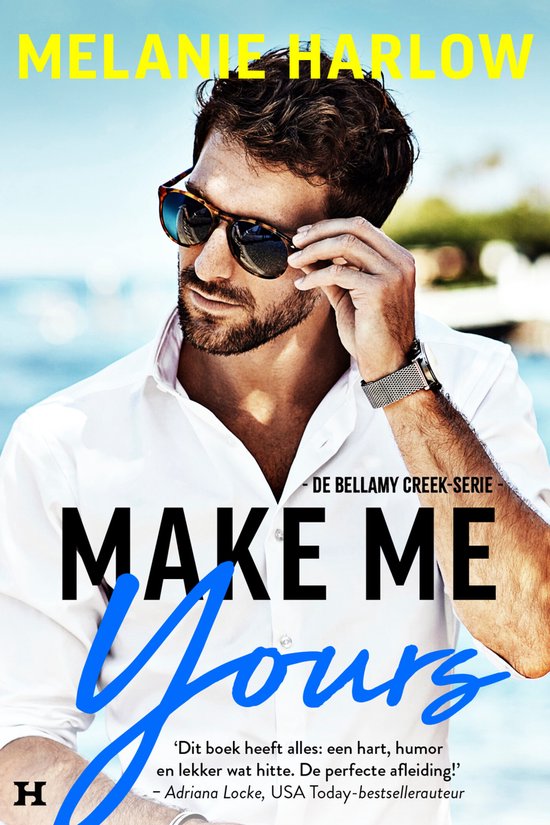 Bellamy Creek 2 - Make Me Yours (ebook), Melanie Harlow | 9789044935721 | Boeken | bol