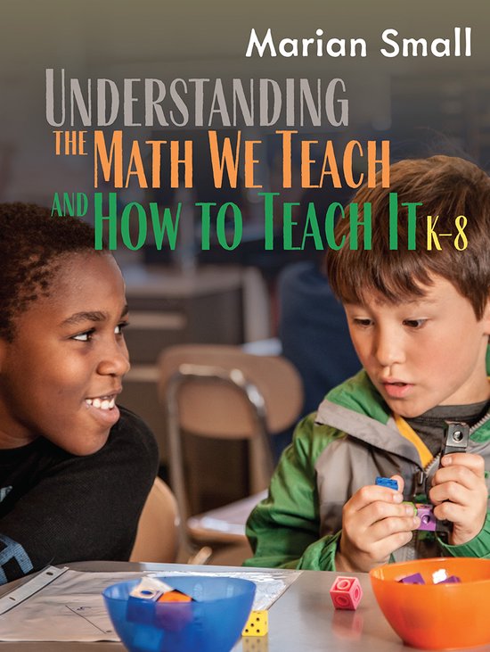 Understanding the Math We Teach and How to Teach It, K-8, Small Marian ...