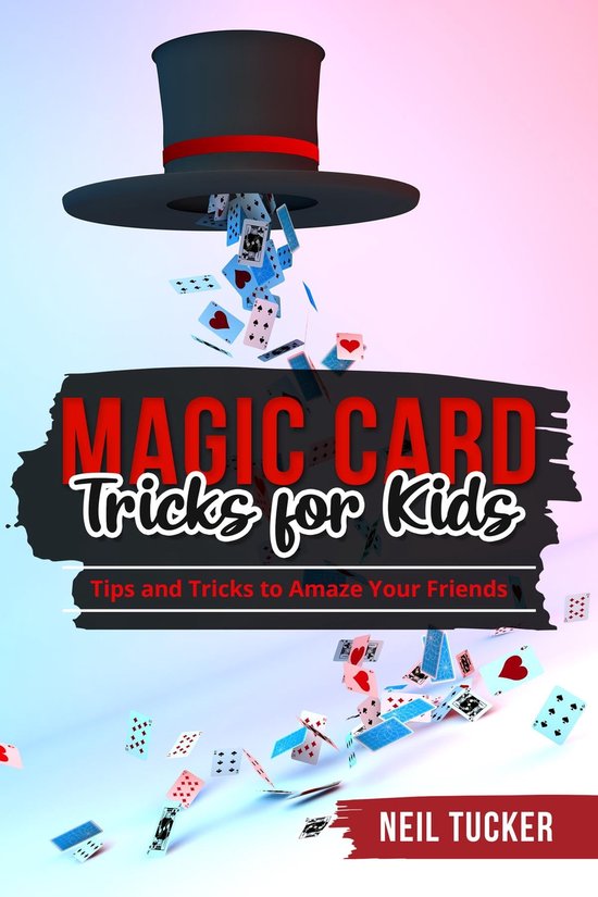 MAGIC CARD TRICKS FOR KIDS (ebook), Neil Tucker | 9781088242100 ...