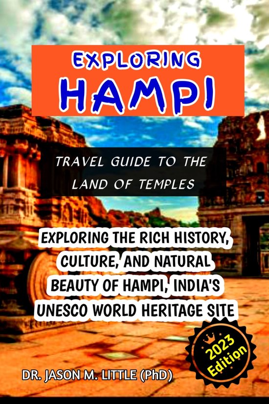 EXPLORING HAMPI; TRAVEL GUIDE TO THE LAND OF TEMPLES (ebook), Dr. Jason ...