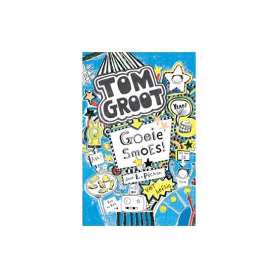 Tom Groot 2 - Goeie smoes, Liz Pichon | 9789025750428 | Boeken | bol