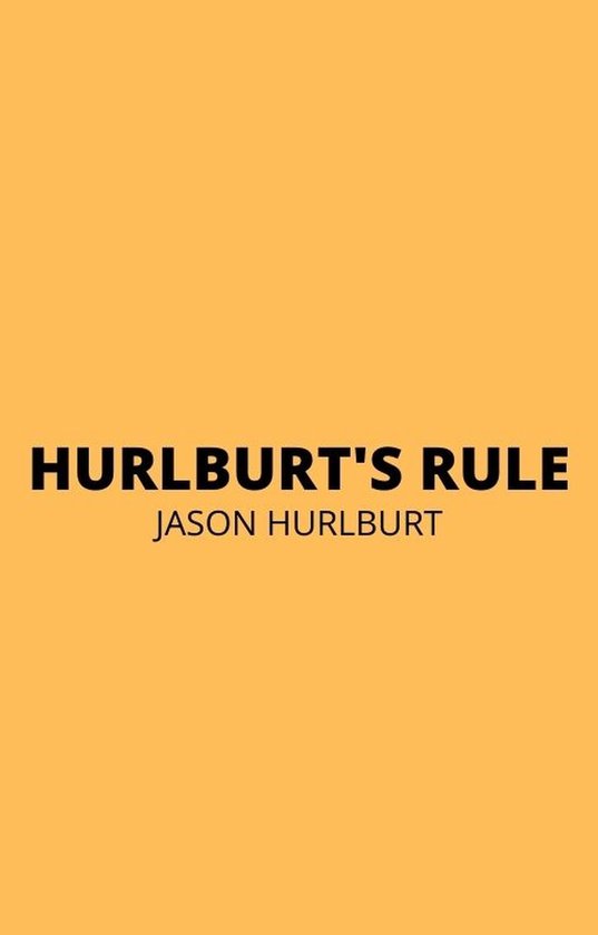 Hurlburt's Rule (ebook), Jason Hurlburt | 9781458393852 | Boeken | bol
